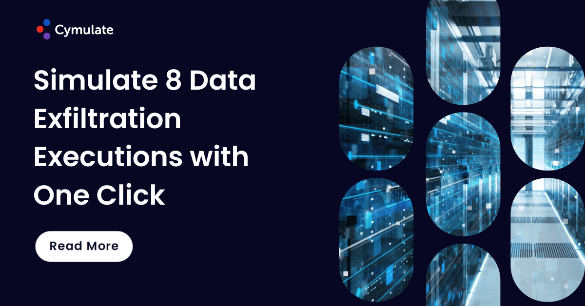 Simulate 8 Data Exfiltration Executions with One Click - Cymulate