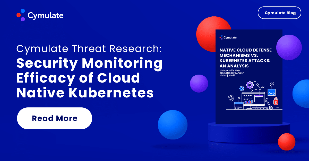 Cymulate Threat Research: Cloud-Native Kubernetes Security