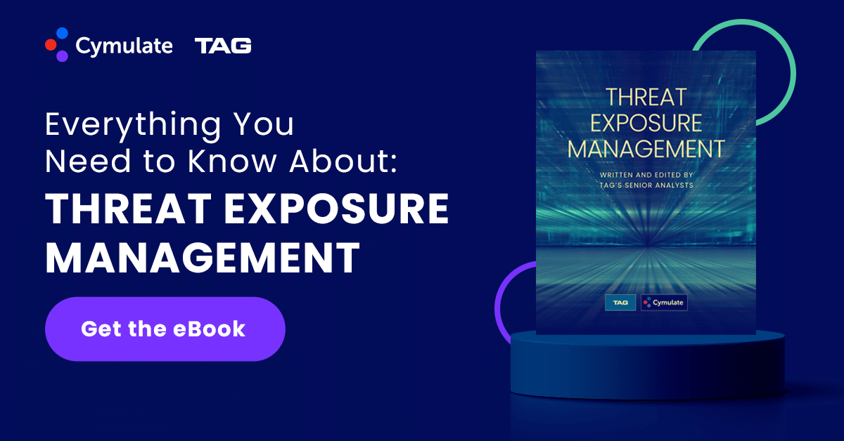 Threat Exposure Management - A TAG Senior Analyst eBook - Cymulate